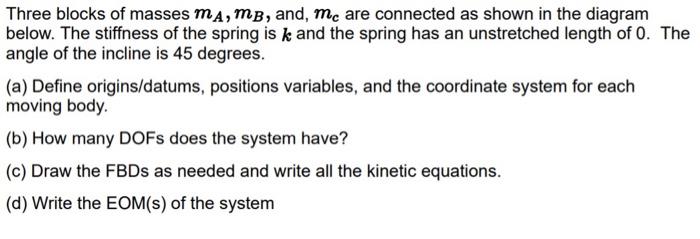 Solved Three blocks of masses mA, MB, and, mc are connected | Chegg.com