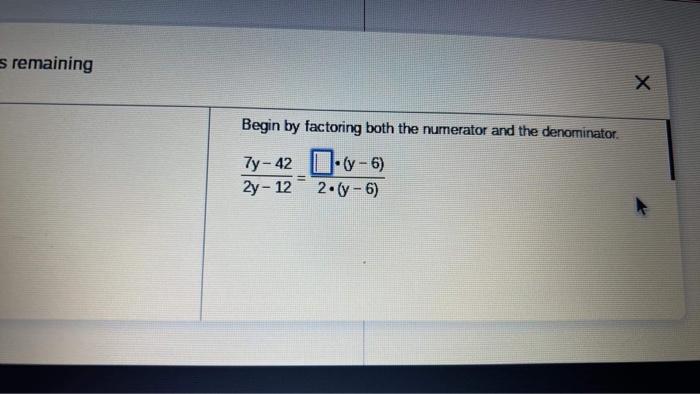 Solved s remaining Begin by factoring both the numerator and | Chegg.com