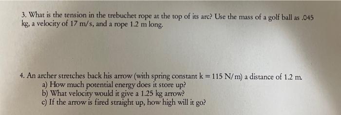 Solved 3. What is the tension in the trebuchet rope at the | Chegg.com
