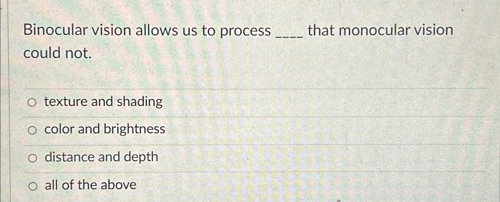 Solved Binocular vision allows us to process that monocular | Chegg.com