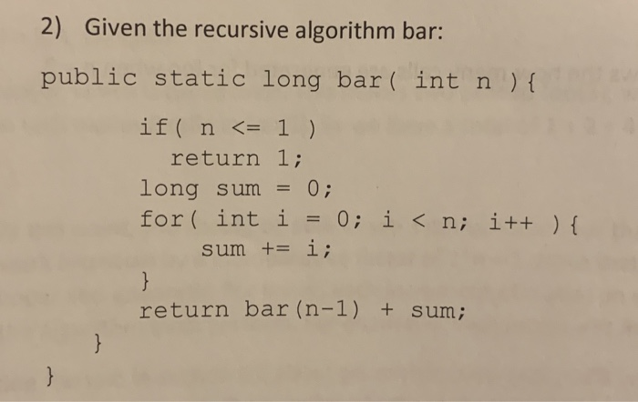 Solved 2) Given the recursive algorithm bar: public static | Chegg.com