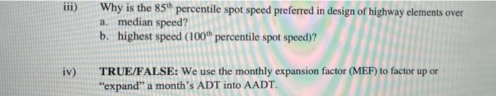Solved iii) Why is the 85th percentile spot speed preferred | Chegg.com