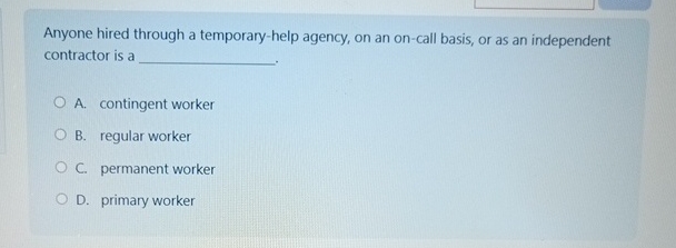 Solved Anyone hired through a temporary-help agency, on an | Chegg.com