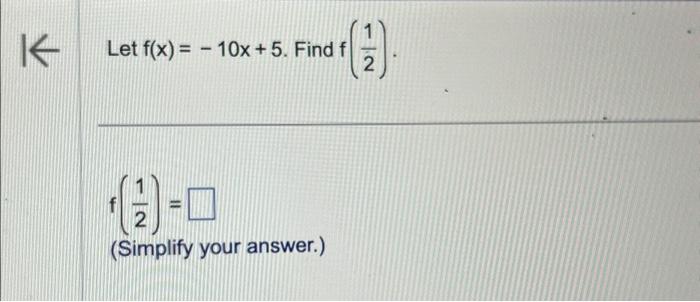 Solved K B Let f(x)= 10x + 5. Find f 5. Find 1(2) 14-0 2 | Chegg.com