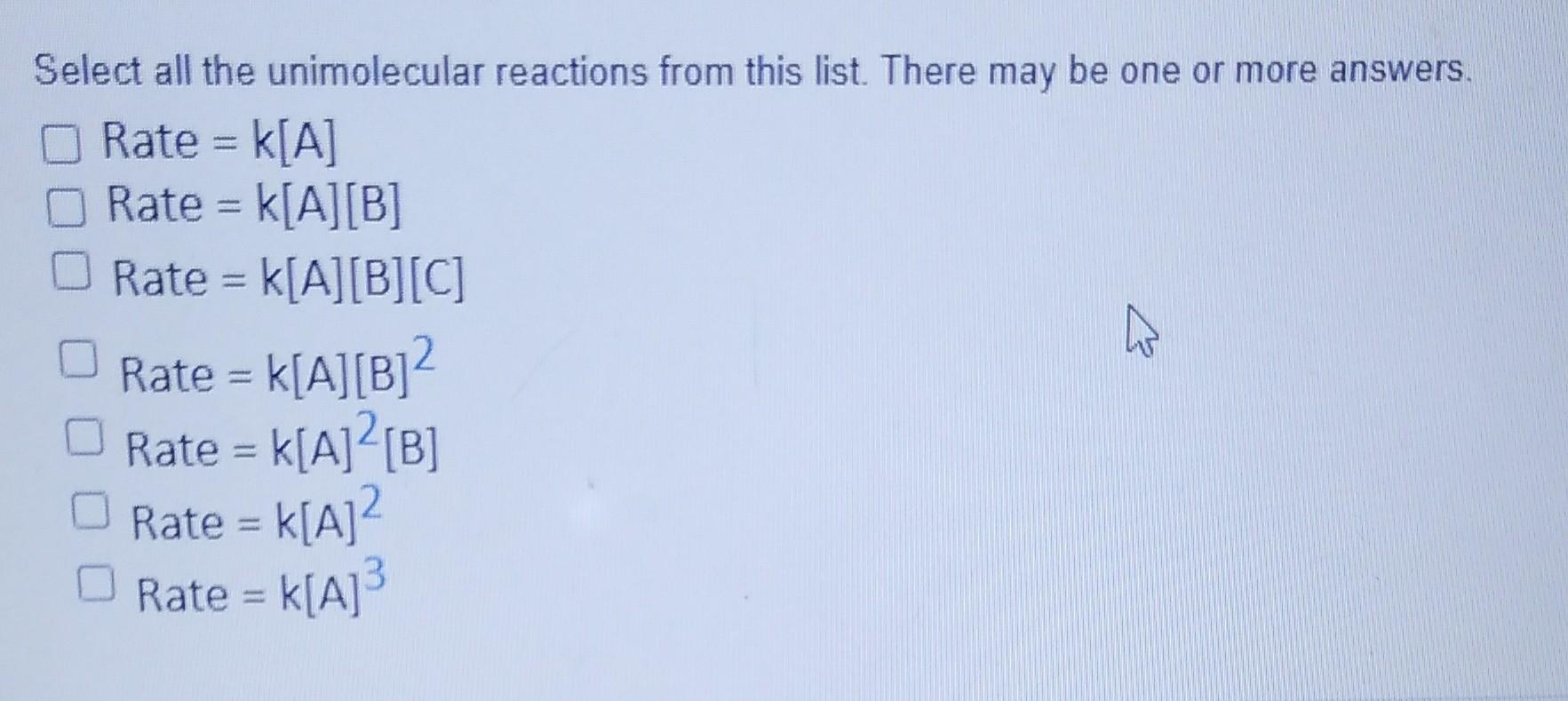 Solved Select all the unimolecular reactions from this list. | Chegg.com