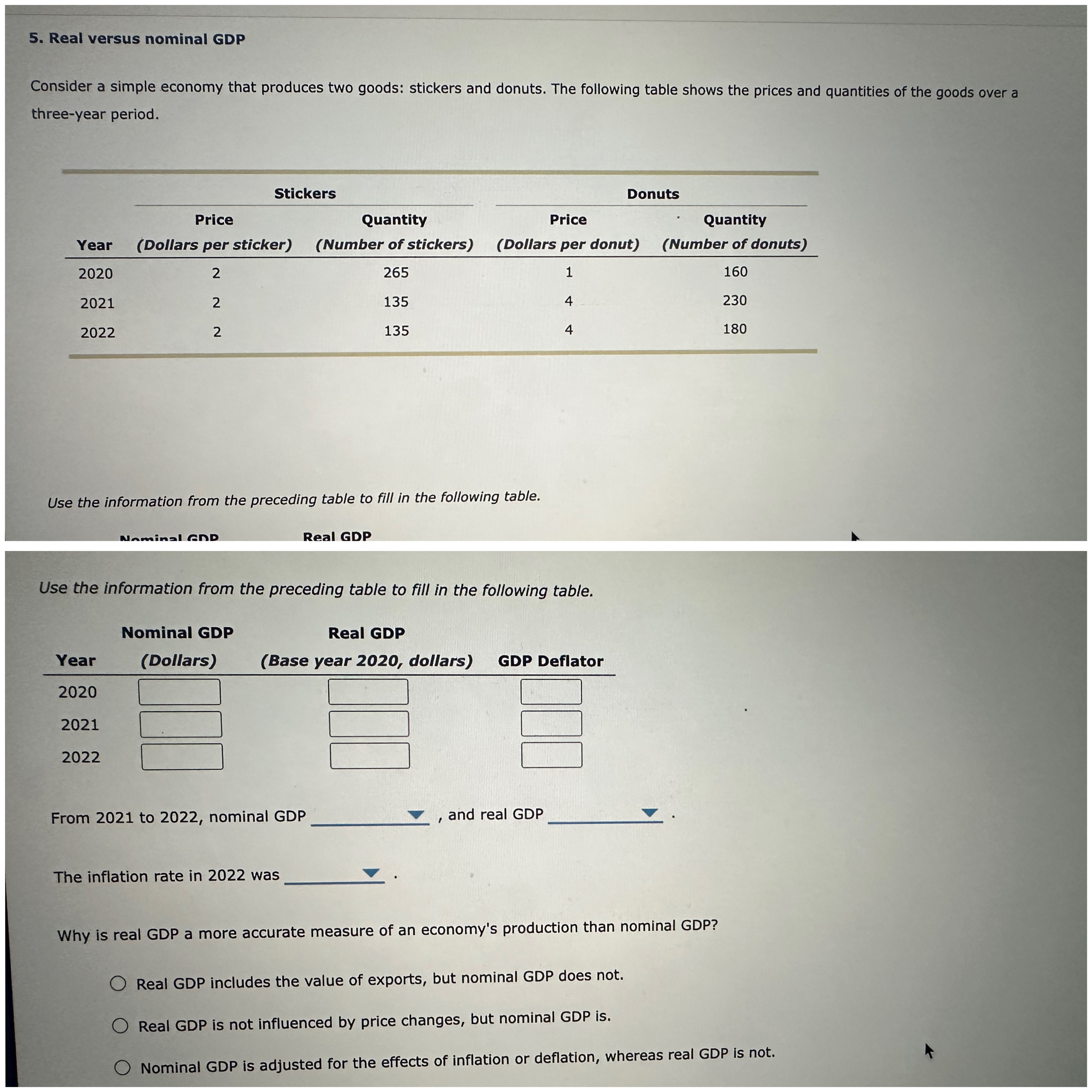 Solved 5. Real versus nominal GDPConsider a simple economy | Chegg.com Solved 5. Real versus nominal GDPConsider a simple economy | Chegg.com