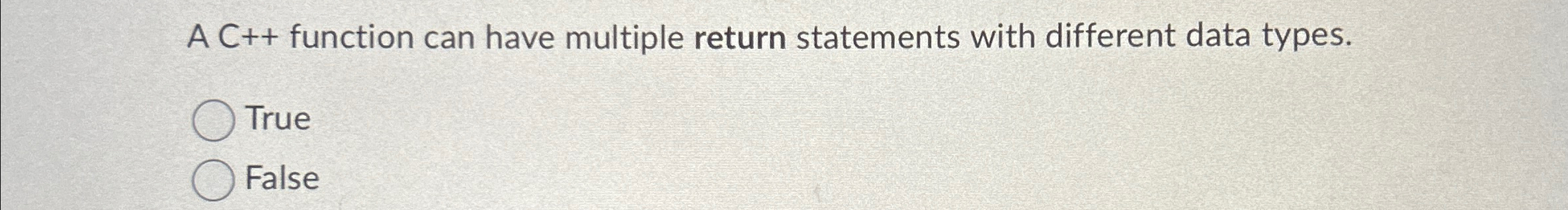 Solved A C++ ﻿function can have multiple return statements | Chegg.com