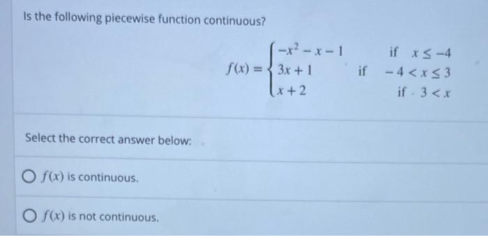 Solved Is the following piecewise function continuous? - | Chegg.com