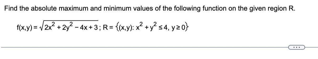 Solved Find the absolute maximum and minimum values of the | Chegg.com