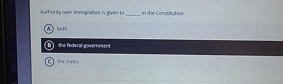 Solved Authority over immigration is given to _______ ﻿in | Chegg.com