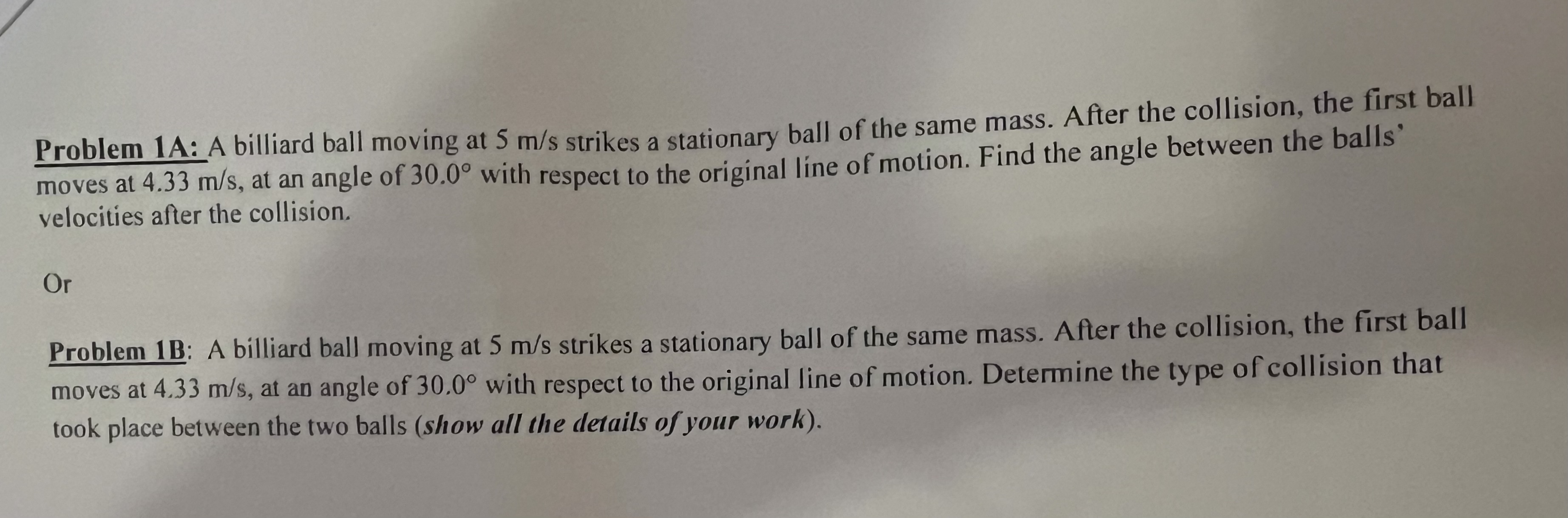 Solved Problem 1A:A billiard ball moving at 5ms ﻿strikes a | Chegg.com