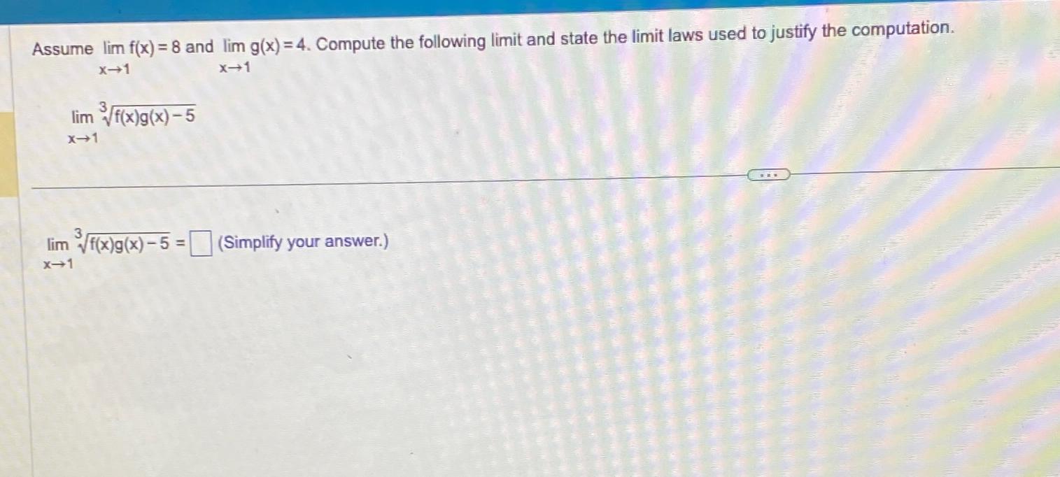 Solved Assume limx→1f(x)=8 ﻿and limx→1g(x)=4. ﻿Compute the | Chegg.com
