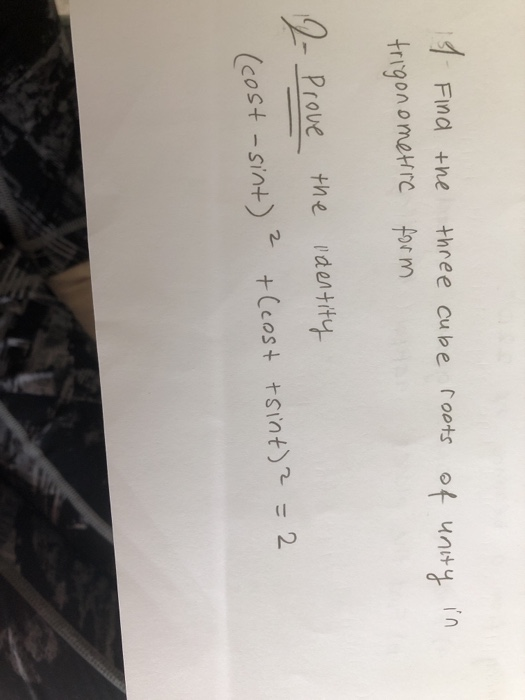 Solved in 11- Find the three cube roots of unity | Chegg.com