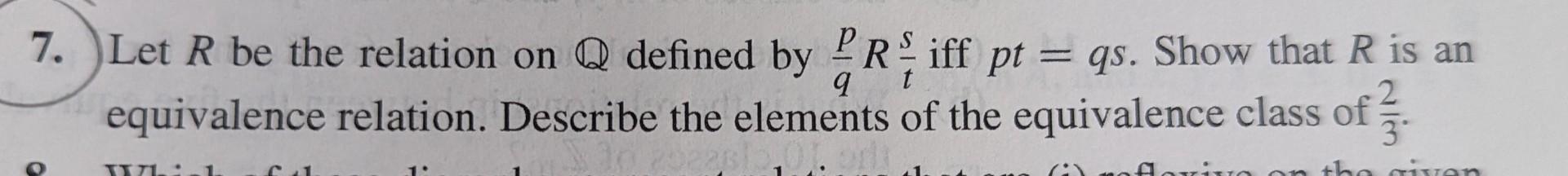 Solved 7. Let R be the relation on Q defined by qpRts iff | Chegg.com