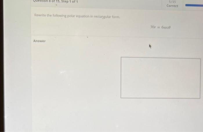 Solved Rewrite the following polar equation in rectangular | Chegg.com