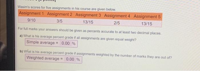 Solved Wasim's scores for five assignments in his course are | Chegg.com