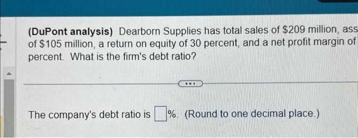 Solved (DuPont analysis) Dearborn Supplies has total sales | Chegg.com
