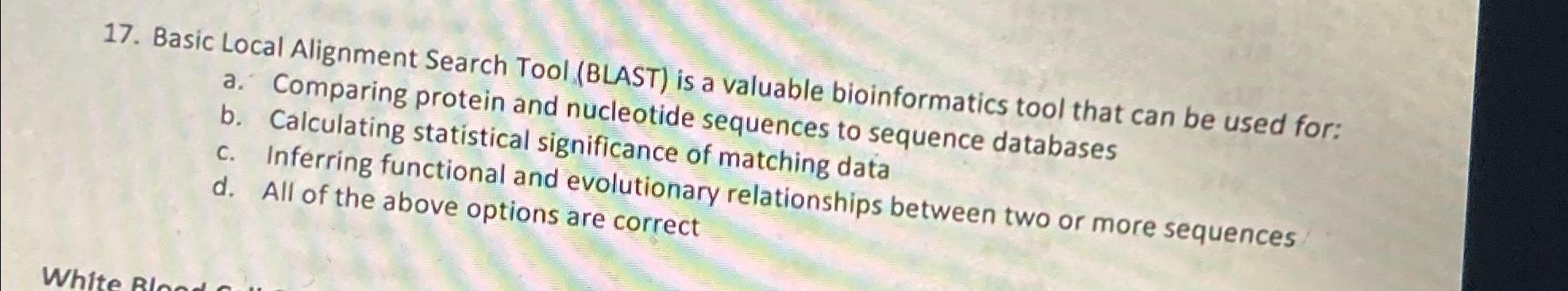 Solved Basic Local Alignment Search Tool (BLAST) ﻿is a | Chegg.com