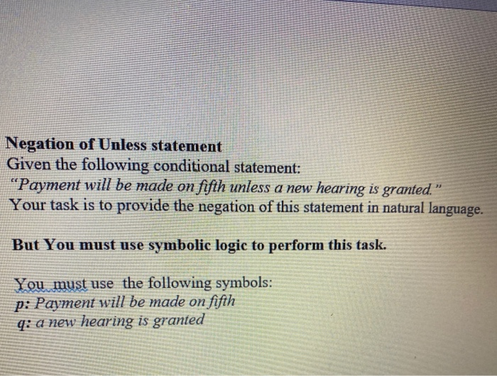 Solved Negation of Unless statement Given the following | Chegg.com