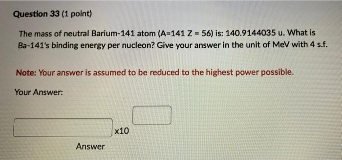 Solved Question 33 (1 point) The mass of neutral Barium-141 | Chegg.com