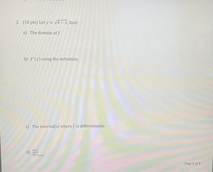 Solved 2. (10pts) Let y=4−x, find: a) The domain of f. b) | Chegg.com