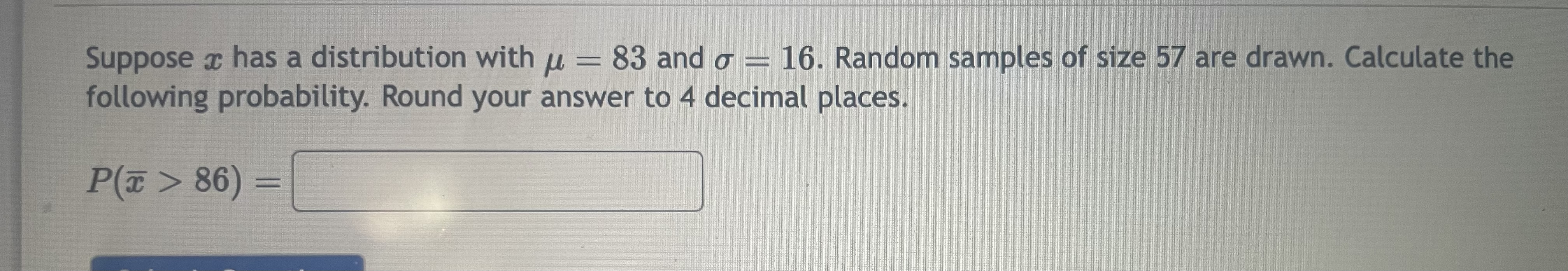 Solved Suppose x ﻿has a distribution with μ=83 ﻿and σ=16. | Chegg.com