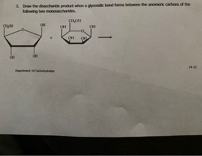 Solved 3. Draw the disaccharide product when a glycosidic | Chegg.com