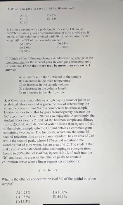Solved 5. What is the pH of a 10 x 10 M NaOH solution? A) 13 | Chegg.com