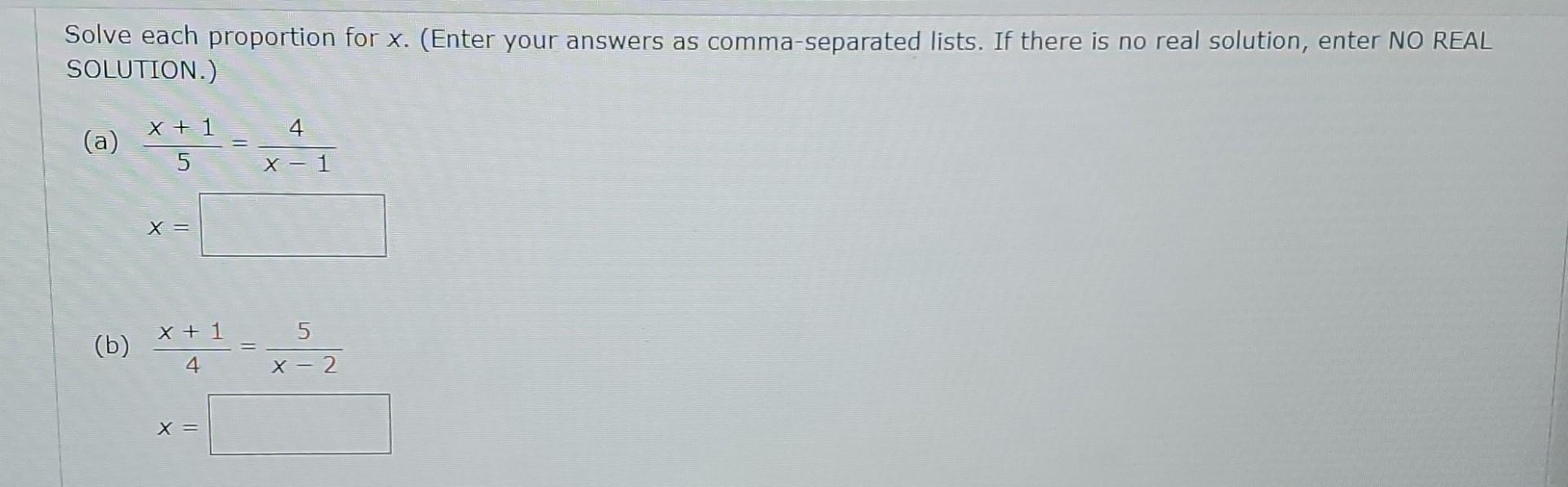 Solved Solve each proportion for x. (Enter your answers as | Chegg.com
