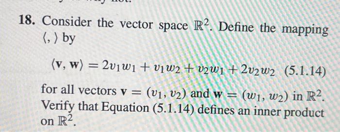 Solved 18. Consider the vector space R2. Define the mapping | Chegg.com