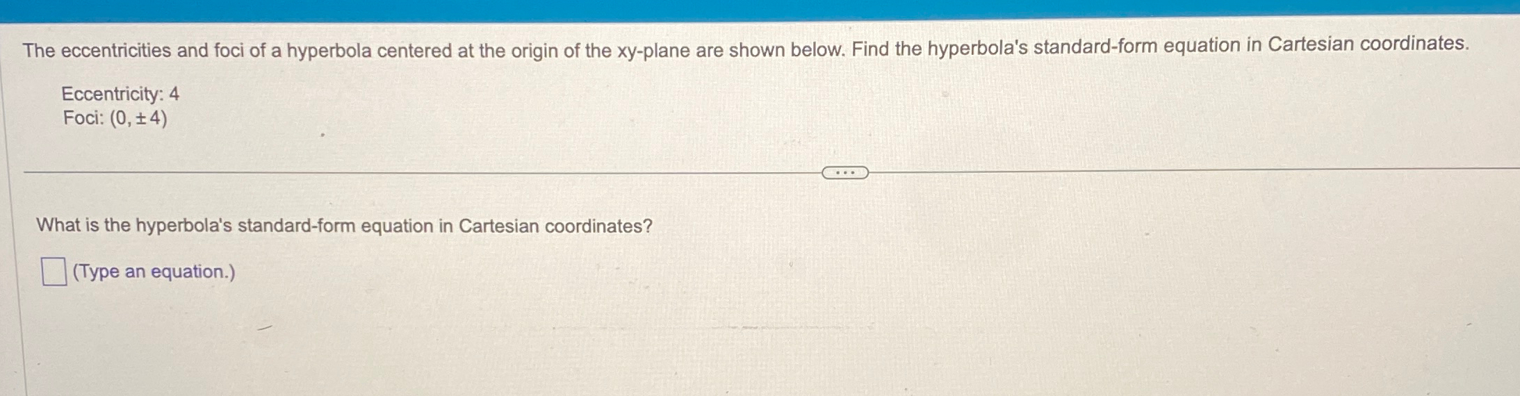 The eccentricities and foci of a hyperbola centered | Chegg.com