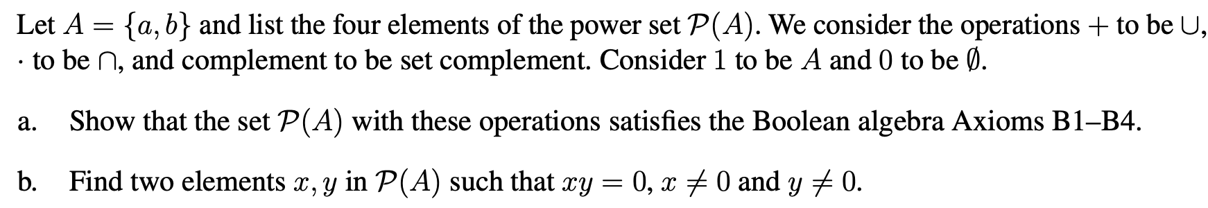 Solved Let A={a,b} ﻿and list the four elements of the power | Chegg.com