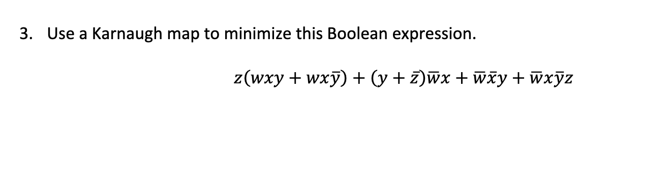 Solved Use a Karnaugh map to minimize this Boolean | Chegg.com