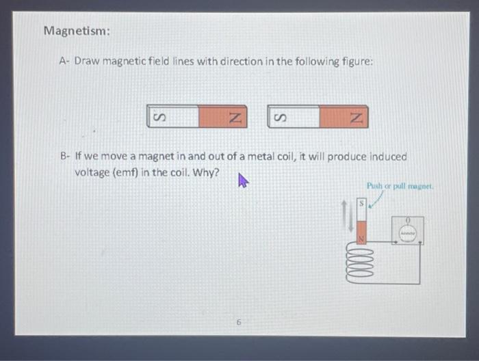 Solved A- Draw magnetic field lines with direction in the | Chegg.com