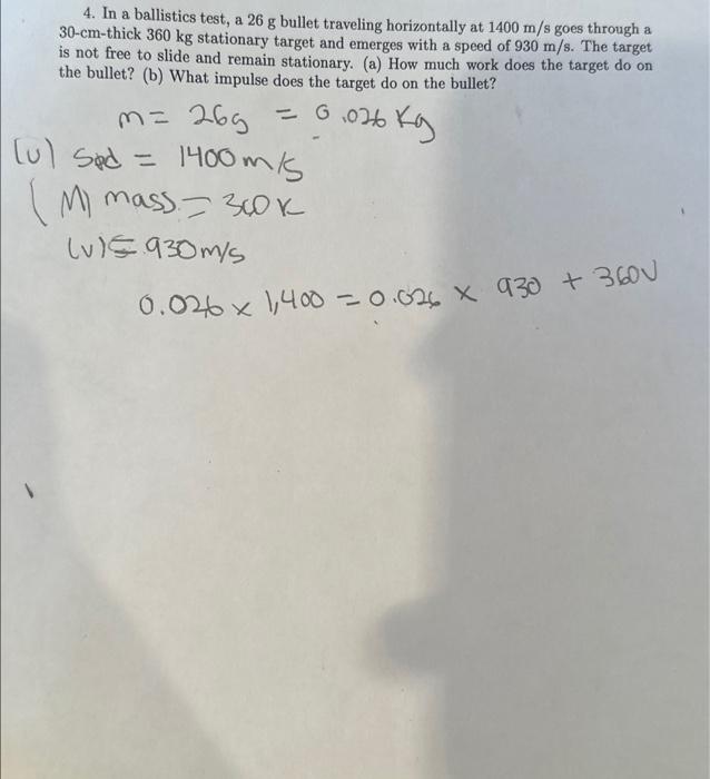 Solved 4. In a ballistics test, a 26 g bullet traveling | Chegg.com