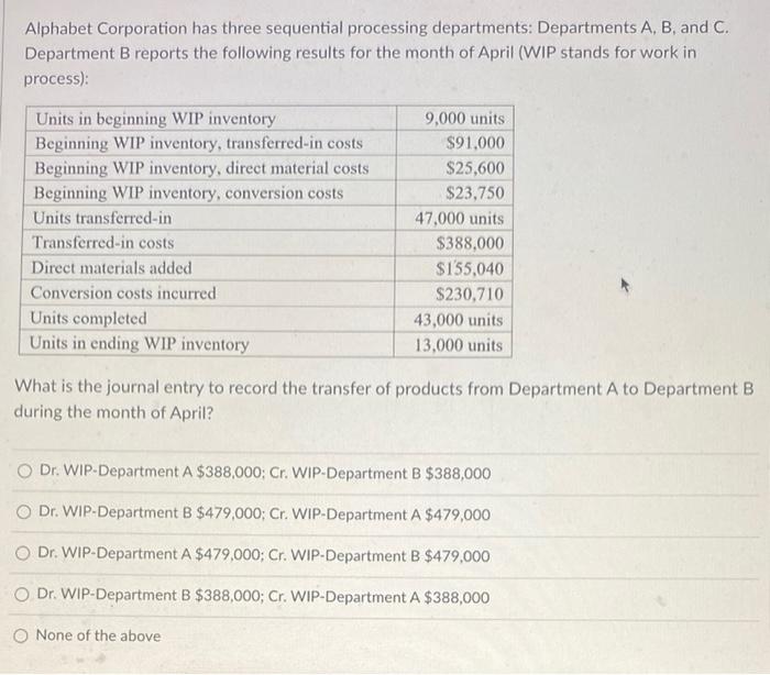 Solved Alphabet Corporation has three sequential processing | Chegg.com