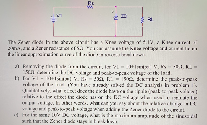Solved ZD & RL The Zener diode in the above circuit has a | Chegg.com