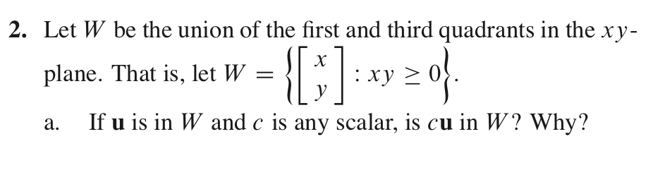 Solved Let W ﻿be the union of the first and third quadrants | Chegg.com