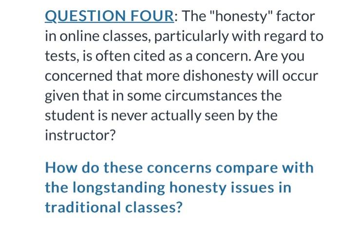 Solved QUESTION FOUR: The "honesty" factor in online | Chegg.com
