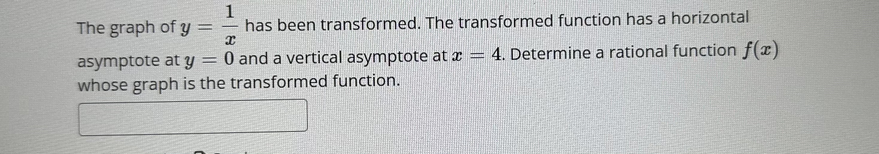 Solved The graph of y=1x ﻿has been transformed. The | Chegg.com