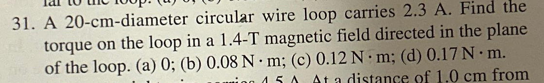 Solved A 20-cm-diameter circular wire loop carries 2.3A. | Chegg.com