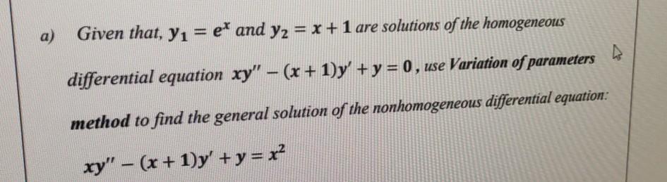 Solved Given that, y 1 =e^ x and y 2 =x+1 are solutions of | Chegg.com