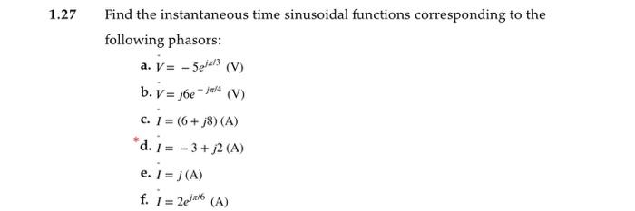 Solved 1.27 Find the instantaneous time sinusoidal functions | Chegg.com