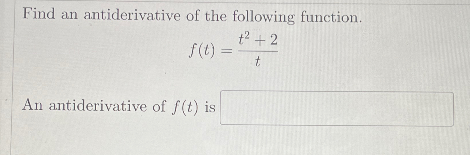 Solved Find an antiderivative of the following | Chegg.com