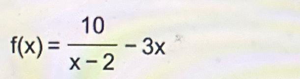 Solved f(x)=10x-2-3x | Chegg.com