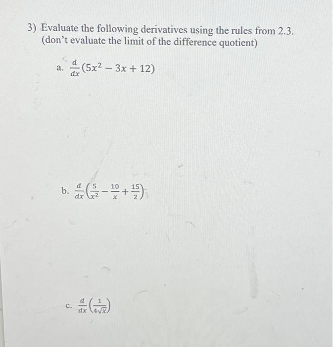 Solved 3) Evaluate the following derivatives using the rules | Chegg.com