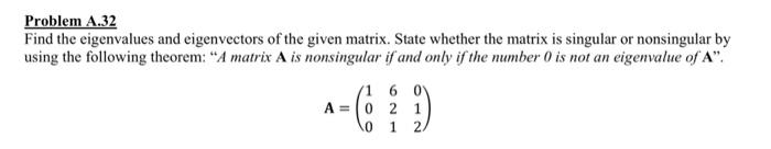 Solved Problem A.32 Find the eigenvalues and eigenvectors of | Chegg.com
