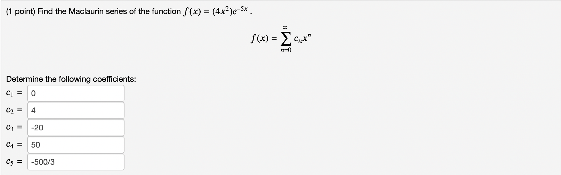 Solved (1 ﻿point) ﻿Find the Maclaurin series of the function | Chegg.com