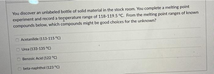 Solved You discover an unlabeled bottle of solid material in | Chegg.com
