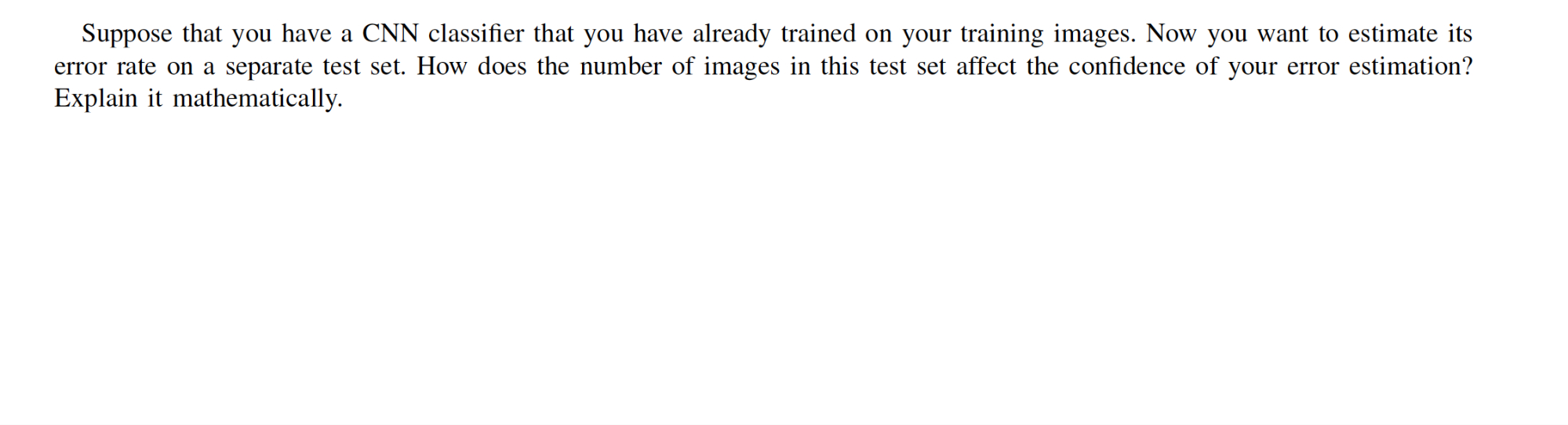 Solved Suppose that you have a CNN classifier that you have | Chegg.com